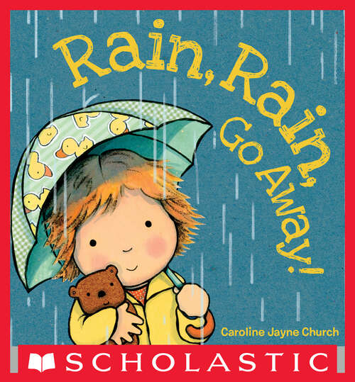 Rain, Rain, Go Away | Bookshare