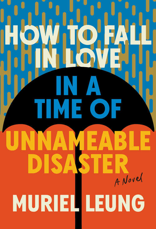 How to Fall in Love in a Time of Unnameable Disaster: A Novel | Bookshare